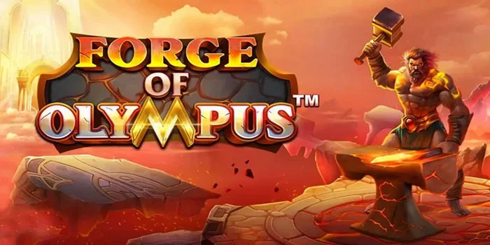 Slot Forge of Olympus - Slot Resmi Dengan Kemenangan Besar